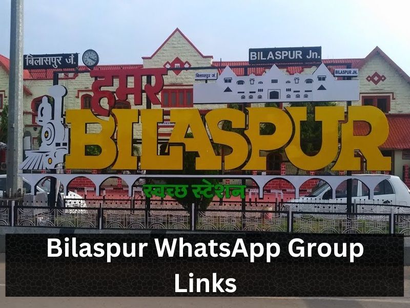760+ Bilaspur WhatsApp Group Links